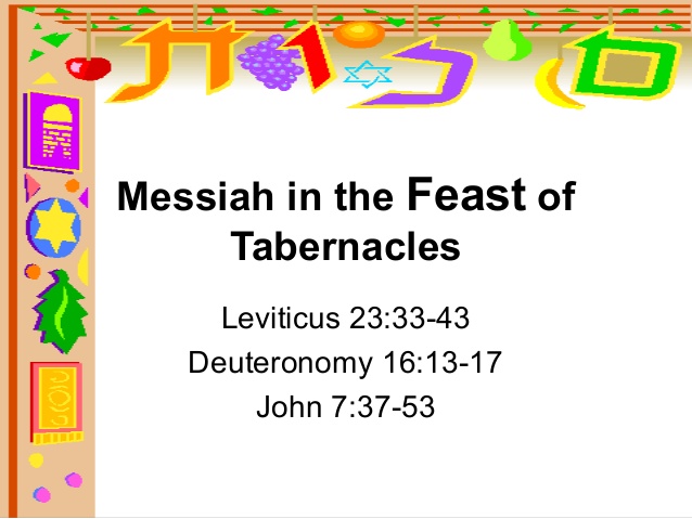 The Feast of TABERNACLES / BOOTHS (In Hebrew: SUKKOT / SUCCOTH ...